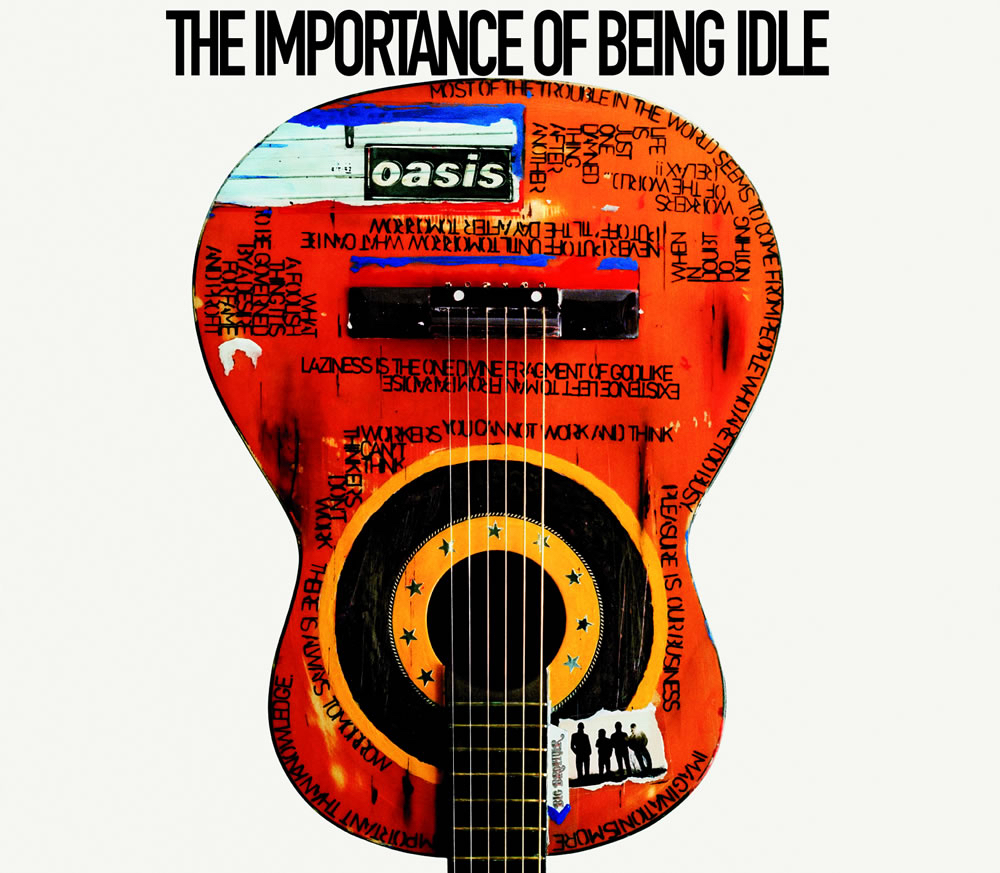 The Importance Of Being Idle – Oasis